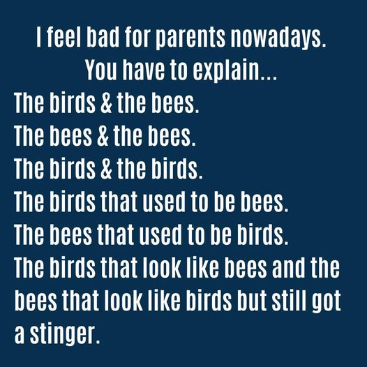 I feel bad for parents nowadays. I feel bad for parents nowadays..